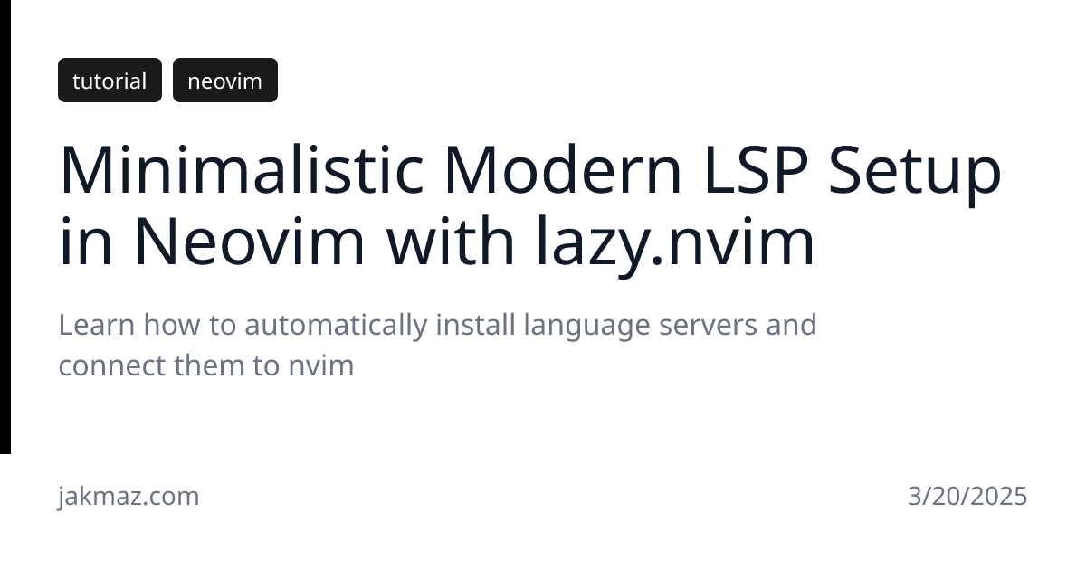 Minimalistic Modern LSP Setup in Neovim with lazy.nvim | Jakub Mazur